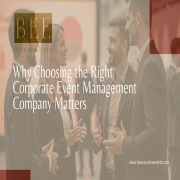 Why Choosing the Right Corporate Event Management Company Matters | PDF