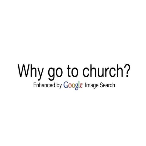 The What and Why of Church! | PPT