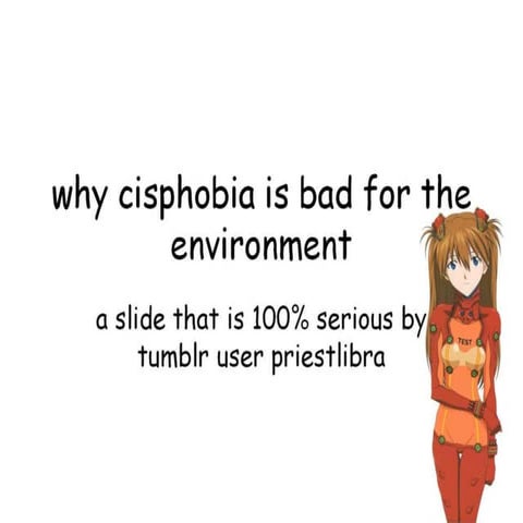 Why cisphobia is bad for the environment | PPT