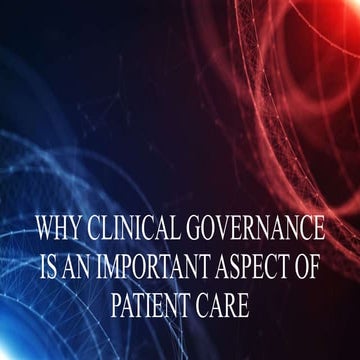 WHY CLINICAL GOVERNANCE IS AN IMPORTANT ASPECT OF.pptx
