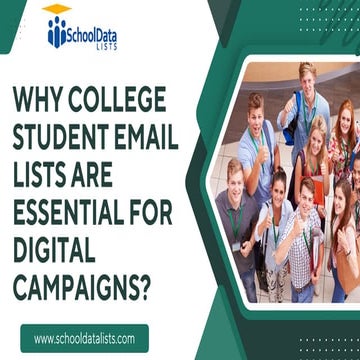 Why College Student Email Lists Are Essential for Digital Campaigns | PDF
