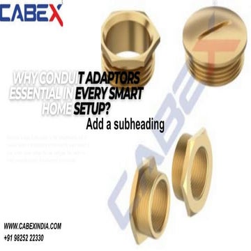 Why Conduit Adaptors Essential in Every Smart Home Setup.doc