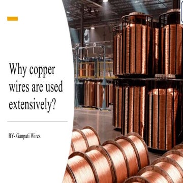 Why copper wires are used extensively? | PPTX