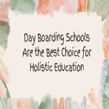 Why Day Boarding Schools in Dehradun Are the Best Choice for Holistic ...