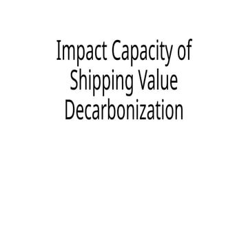 Why Decarbonization Impact in Shipping.pptx