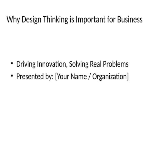 Why_Design_Thinking_is_Important_for_Business.pptx