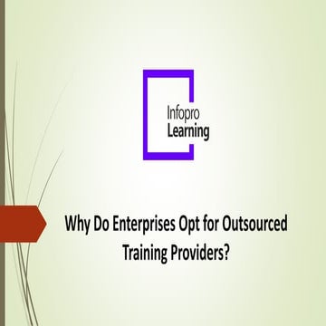 Why do enterprises opt for outsourced training providers? | PPT