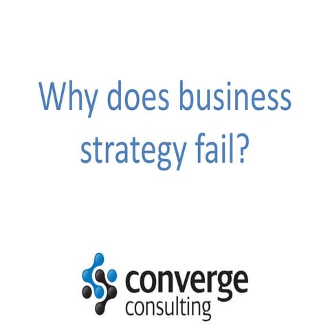 Why does business strategy fail (slideshare) | PPTX