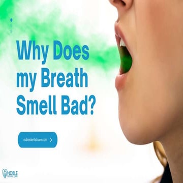 Why Does my Breath Smell Bad | PPT
