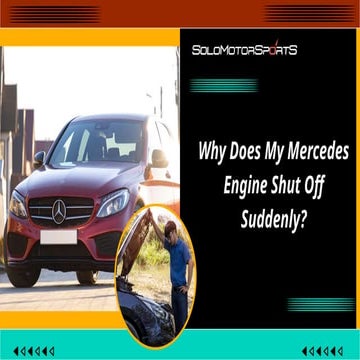 Why Does My Mercedes Engine Shut Off Suddenly | PPTX