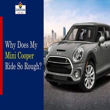 Why does my Mini Cooper car ride so rough | PPTX