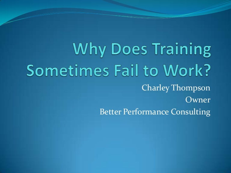 Why Does Training Sometimes Fail To Work
