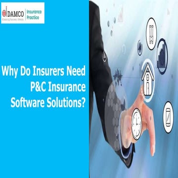Why Do Insurers Need P&C Insurance Software Solutions.pptx
