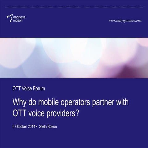 Analysys Mason presentation: Why do operators partner with OTT voice providers? | PPT
