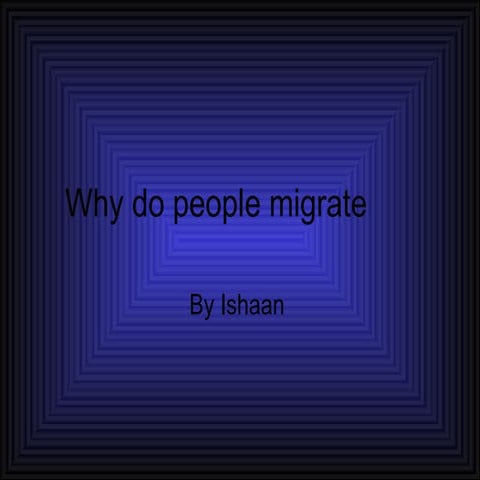 Why Do People Migrate | PPT