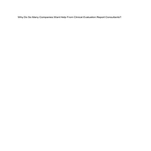 Why Do So Many Companies Want Help From Clinical Evaluation Report ...