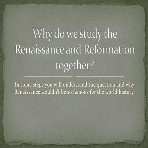 Why Do We Study The Renaissance And Reformation | PPTX