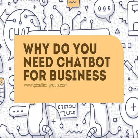 Why do you need chatbot for business | PPT