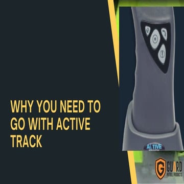 Why do you need to go with active track? | PPT