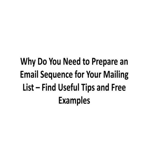 Why Do You Need to Prepare an Email Sequence for Your Mailing List | PPT