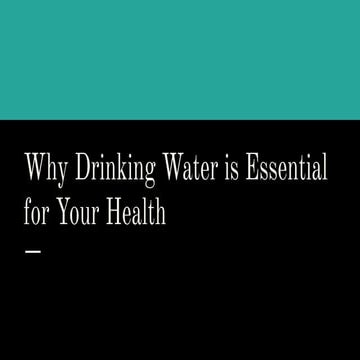 Why Drinking Water is Essential for Your Health.pdf