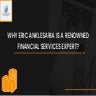 WHY ERIC ANKLESARIA IS A RENOWNED FINANCIAL SERVICES EXPERT.pptx