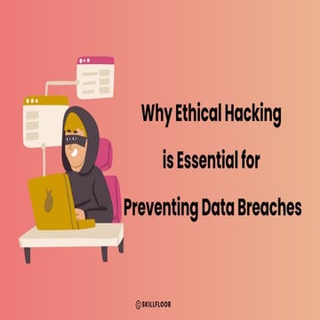 Why Ethical Hacking is Essential for Preventing Data Breaches ...