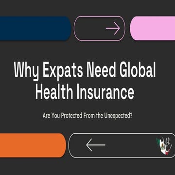 Why Expats Need Global Health Insurance.pptx