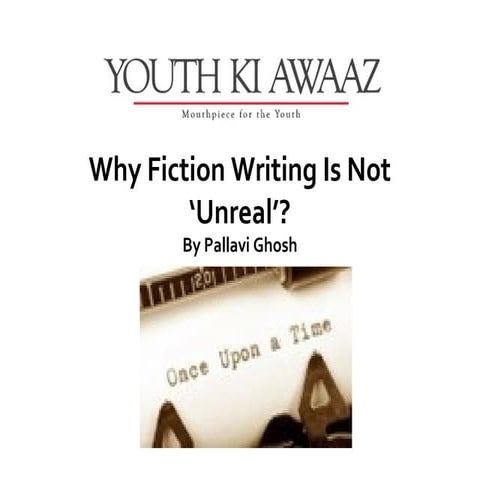 Why fiction writing is not ‘unreal’ | PPT