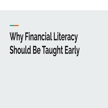 Why Financial Literacy Should Be Taught Early | PDF