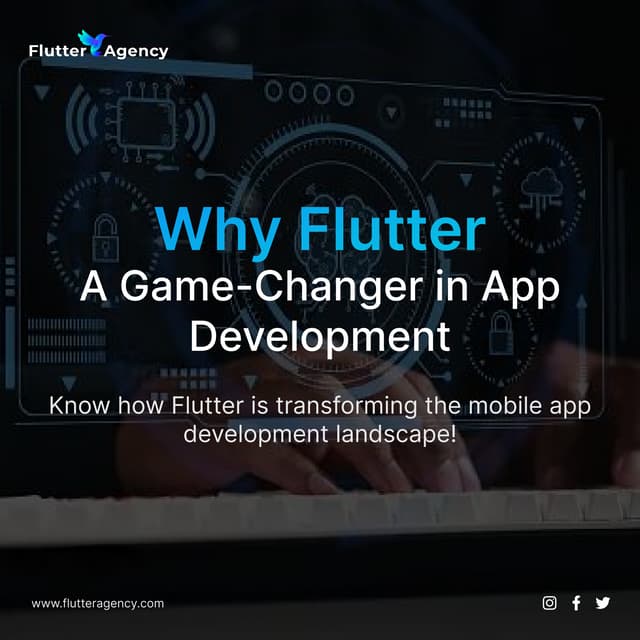 Why flutter a game changer in app development By Flutter Agency.pdf