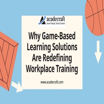 Why Game-Based Learning Solutions Are Redefining Workplace Training.pptx