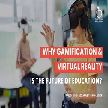Why Gamification and Virtual Reality is the Future of Education.pptx