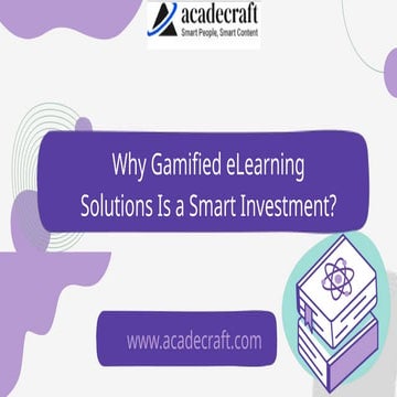 Why Gamified eLearning Solutions Is a Smart Investment.pptx