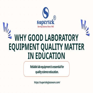 Why Good Laboratory Equipment Quality Matter in Education.pptx