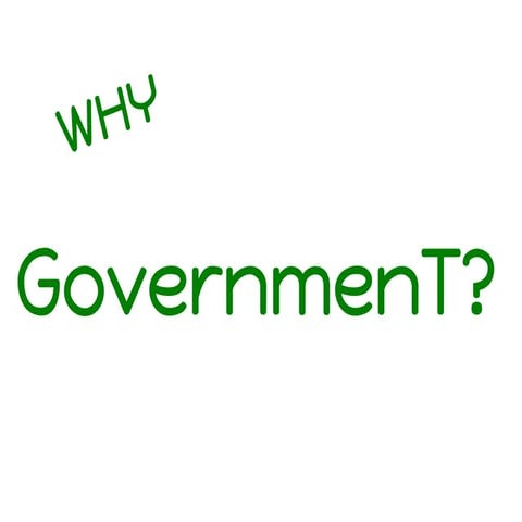 01 Why do We Need Government | PPT