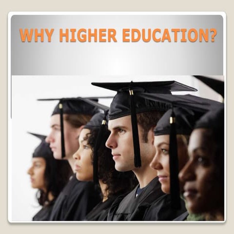 HIGHER EDUCATION AND BENEFITS. | PPTX | College Planning | College ...