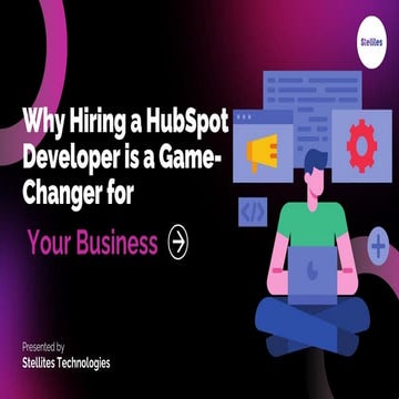 Why Hiring a HubSpot Developer is a Game-Changer for | PPT