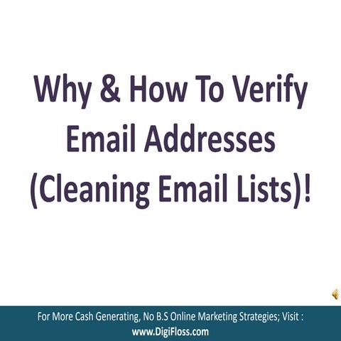 Why & how to verify email addresses (cleaning email lists)! | PPT