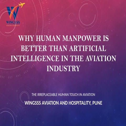 Why_Human_Manpower_Better_Than_AI_in_Aviation.pptx