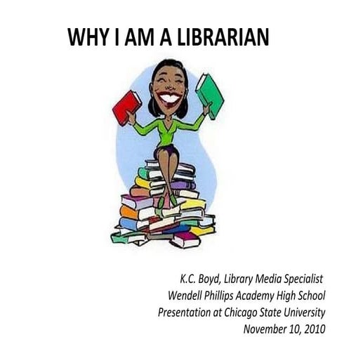 Why I Am A Librarian | PPT