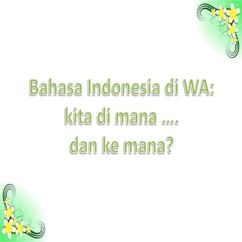 Why indonesianisthebestlanguageforschools | PPT
