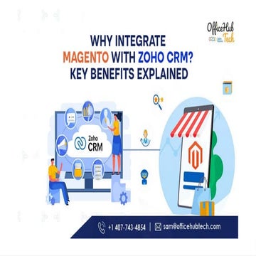 Why Integrate Magento with Zoho CRM Key Benefits Explained.pptx