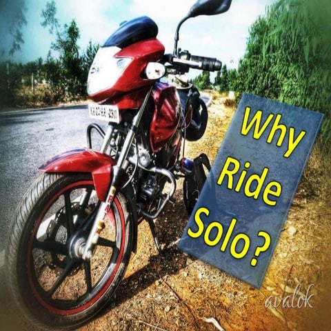 Why i ride solo | PPTX | Single Life | Family and Relationships