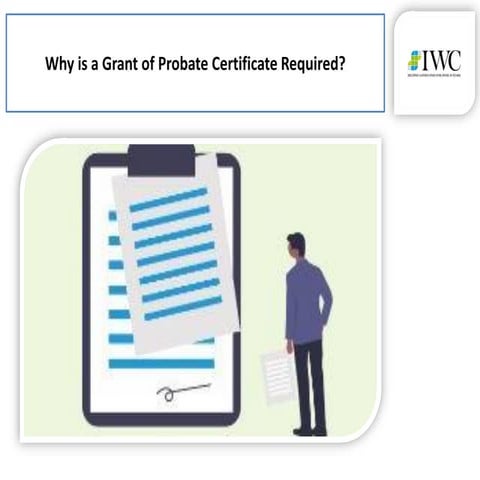 Why is a Grant of Probate Certificate Required.pptx.pdf
