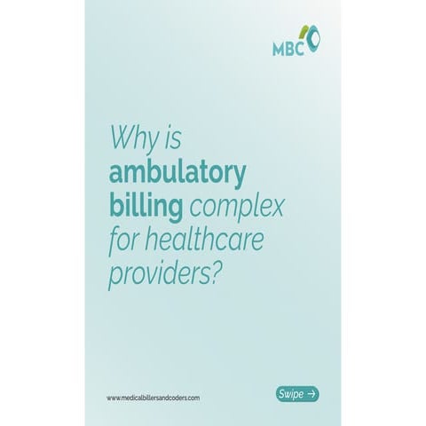 Why is ambulatory billing complex for healthcare providers.pptx