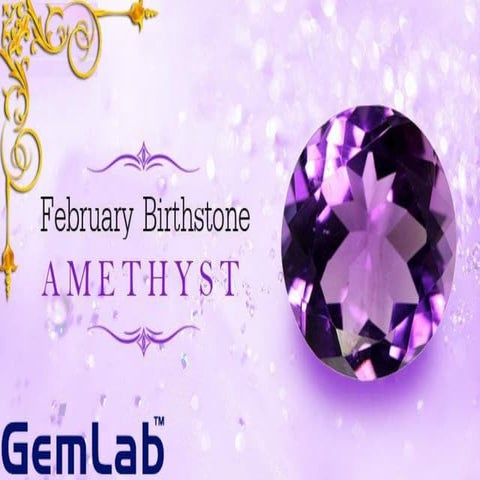 Why is Amethyst called the Birthstone of February Month ? | PDF