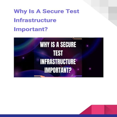 Secure Test Infrastructure: The Backbone of Trustworthy Software ...