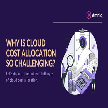 Why is Cloud Cost Allocation So Challenging | PDF