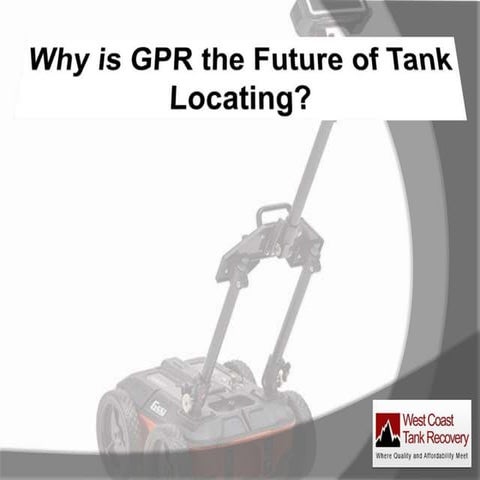 Why is GPR the Future of Tank Locating.pptx